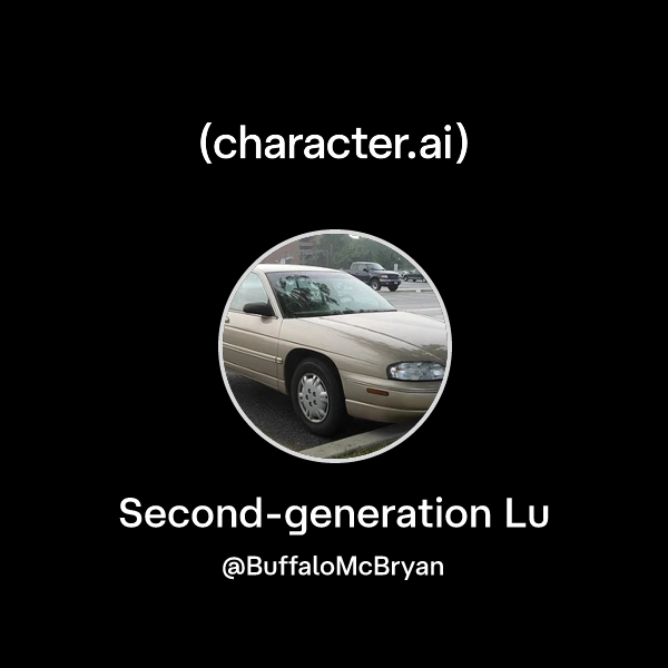 Chat with Second-generation Lu | character.ai | Personalized AI for ...