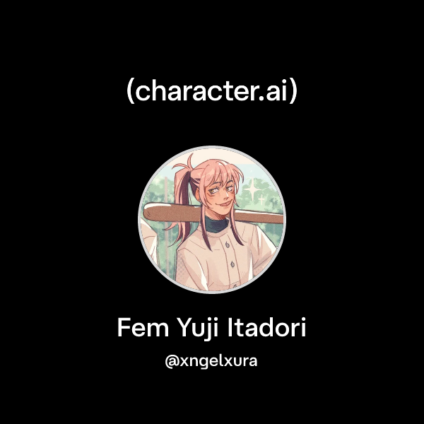 Chat with Fem Yuji Itadori | character.ai | AI Chat, Reimagined–Your ...