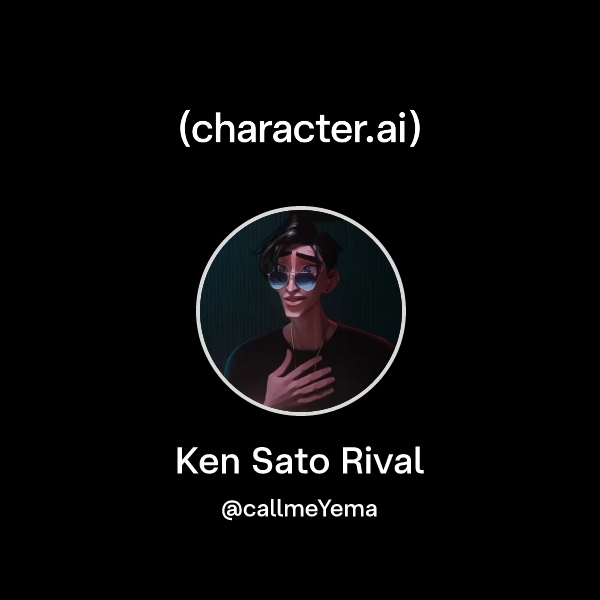 Chat with Ken Sato Rival | character.ai | Personalized AI for every ...