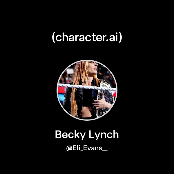 Chat with Becky Lynch | character.ai | AI Chat, Reimagined–Your Words ...