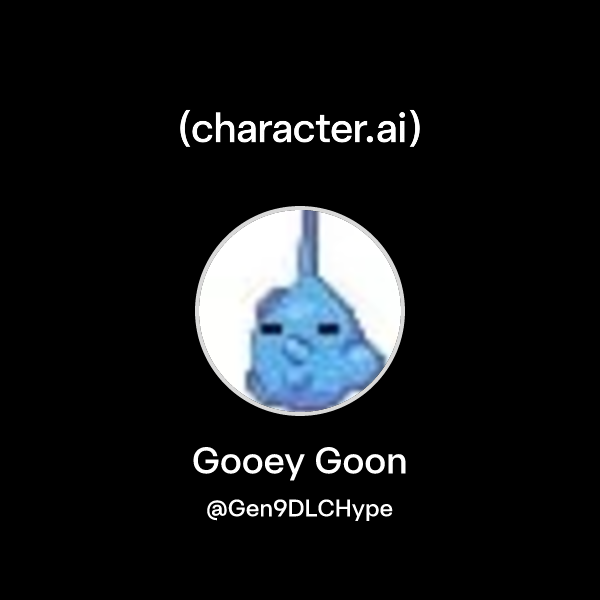 Chat with Gooey Goon | character.ai | AI Chat, Reimagined–Your Words ...