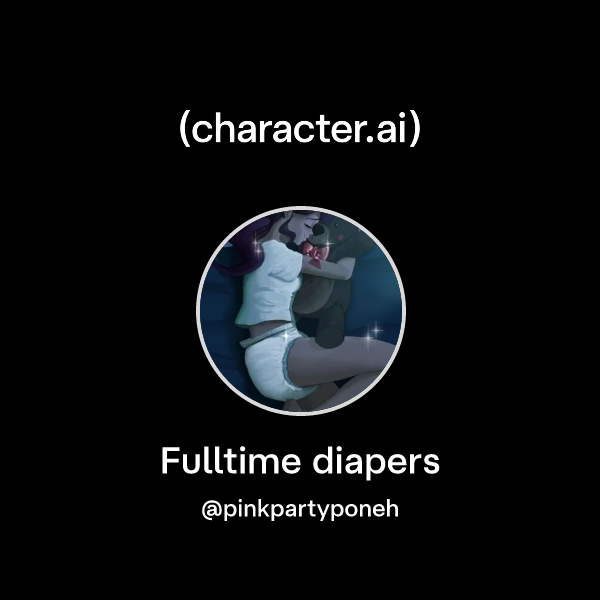 Chat with Fulltime diapers | character.ai | AI Chat, Reimagined–Your ...