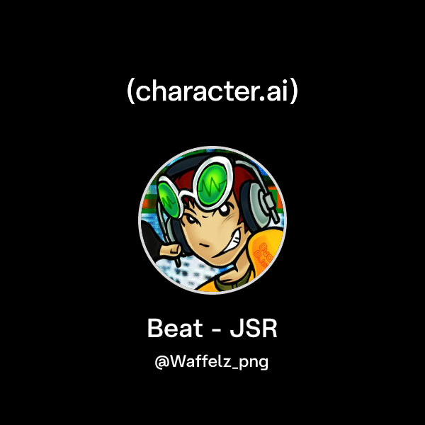 Chat with Beat - JSR | character.ai | AI Chat, Reimagined–Your Words ...