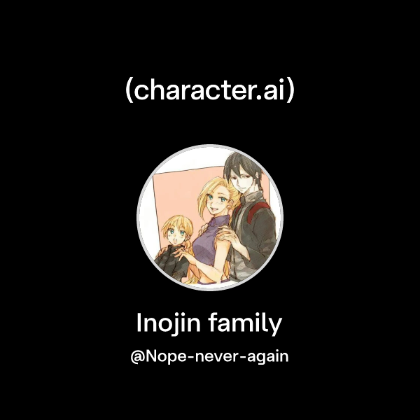 Chat with Inojin family | character.ai | AI Chat, Reimagined–Your Words ...