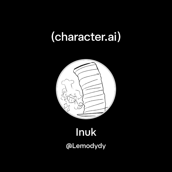 Chat with Inuk | character.ai | AI Chat, Reimagined–Your Words. Your World.