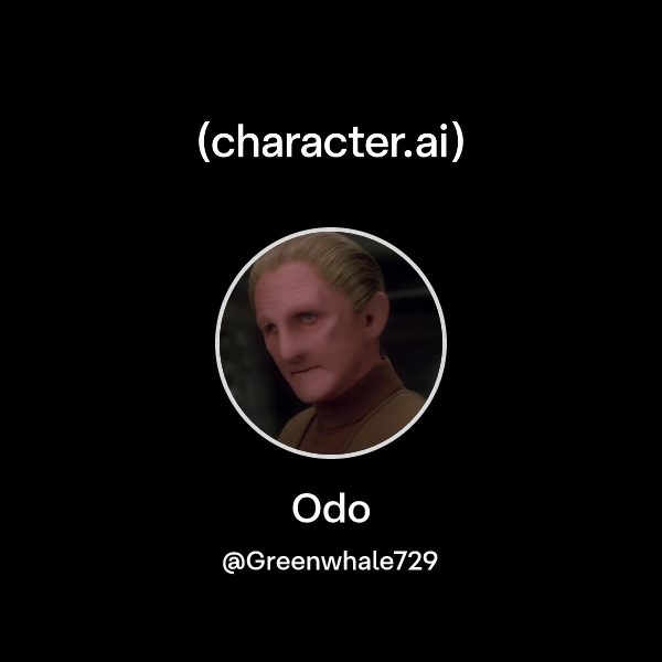Chat with Odo | character.ai | Personalized AI for every moment of your day