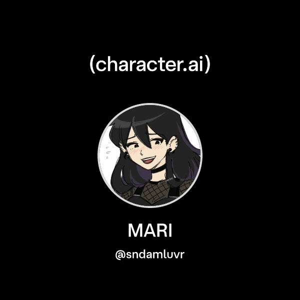 Chat with MARI | character.ai | AI Chat, Reimagined–Your Words. Your World.