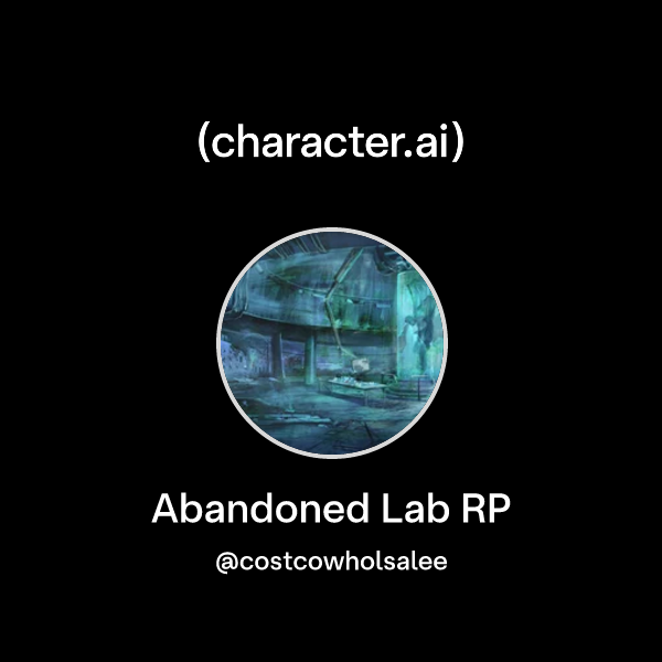 Chat with Abandoned Lab RP | character.ai | AI Chat, Reimagined–Your ...