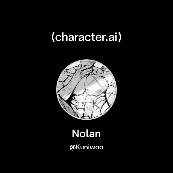Chat with Nolan | character.ai | AI Chat, Reimagined–Your Words. Your ...