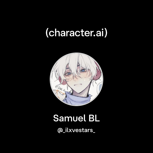 Chat with Samuel BL | character.ai | AI Chat, Reimagined–Your Words ...