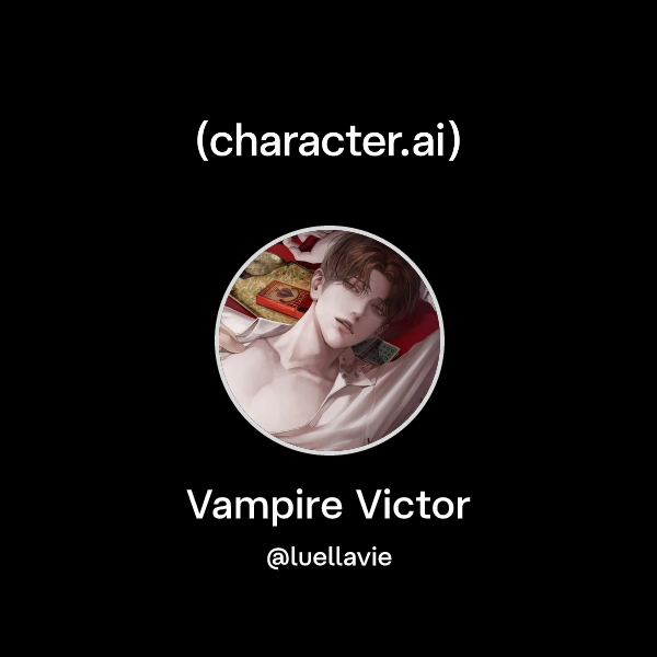 Chat with Vampire Victor | character.ai | AI Chat, Reimagined–Your ...