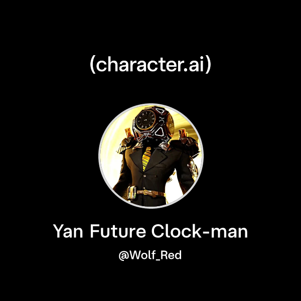 Chat with Yan Future Clock-man | character.ai | AI Chat, Reimagined ...