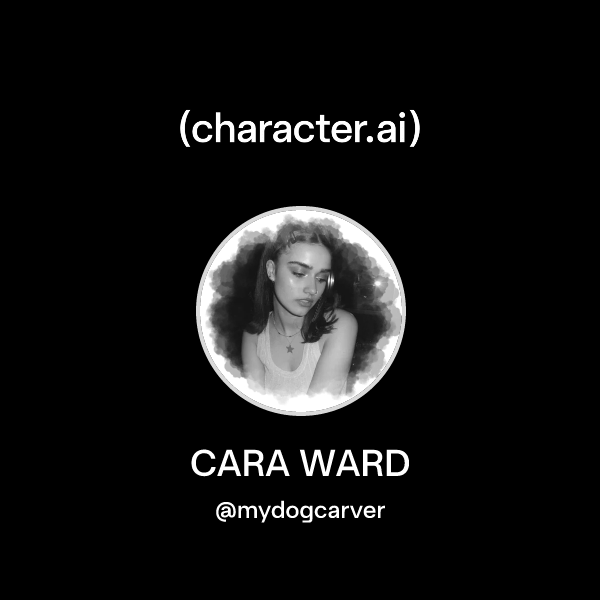 Chat with CARA WARD | character.ai | AI Chat, Reimagined–Your Words ...