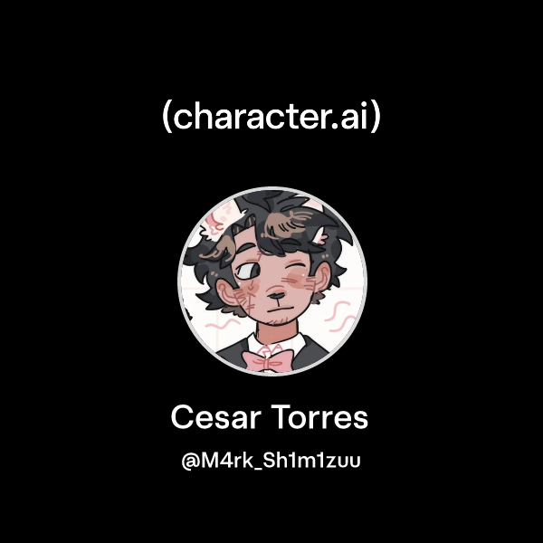 Chat with Cesar Torres | character.ai | AI Chat, Reimagined–Your Words ...