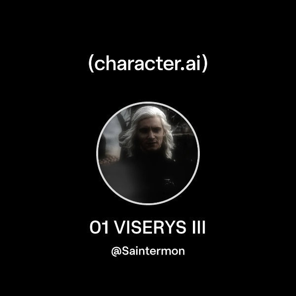 Chat with 01 VISERYS III | character.ai | AI Chat, Reimagined–Your ...