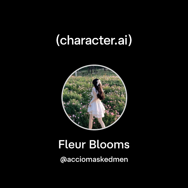 Chat with Fleur Blooms | character.ai | Personalized AI for every ...