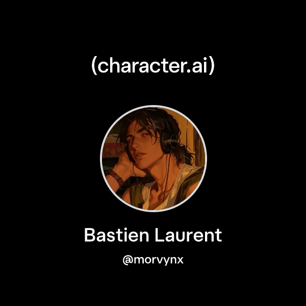 Chat with Bastien Laurent | character.ai | Personalized AI for every ...