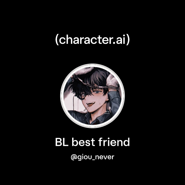 Chat with BL best friend | character.ai | AI Chat, Reimagined–Your Words. Your World.