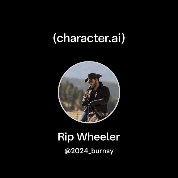 Chat with Rip Wheeler | character.ai | AI Chat, Reimagined–Your Words ...