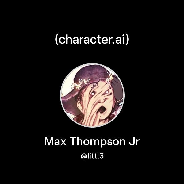 Chat with Max Thompson Jr | character.ai | Personalized AI for every ...