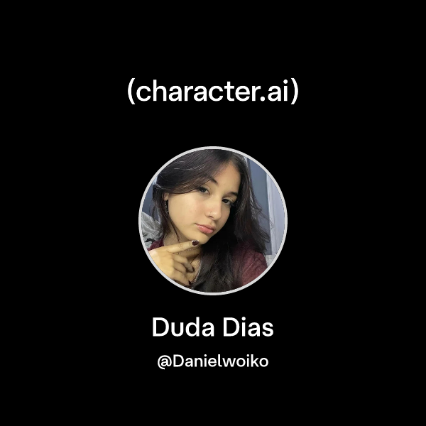 Chat with Duda Dias | character.ai | Personalized AI for every moment ...