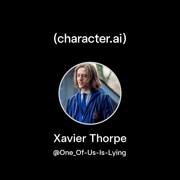 Chat with Xavier Thorpe | character.ai | Personalized AI for every moment of your day