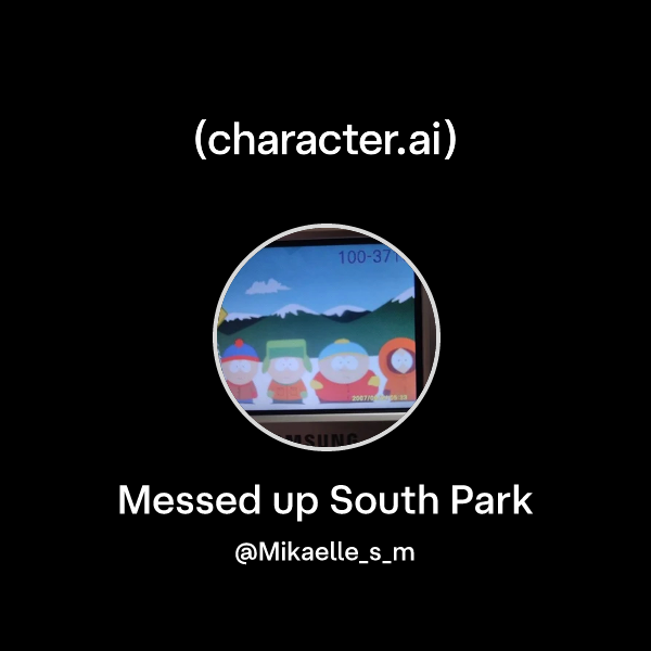 Chat with Messed up South Park | character.ai | AI Chat, Reimagined ...