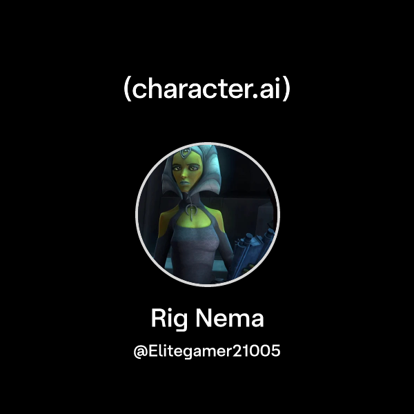 Chat with Rig Nema | character.ai | Personalized AI for every moment of ...