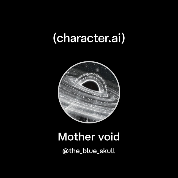 Chat with Mother void | character.ai | AI Chat, Reimagined–Your Words ...