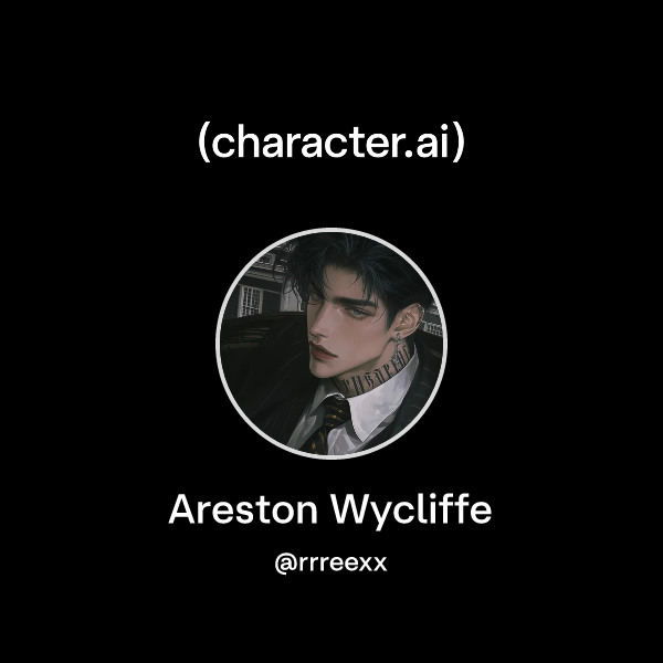 Chat with Areston Wycliffe | character.ai | AI Chat, Reimagined–Your ...