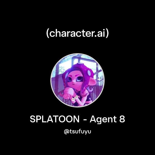 Chat with SPLATOON - Agent 8 | character.ai | AI Chat, Reimagined–Your ...