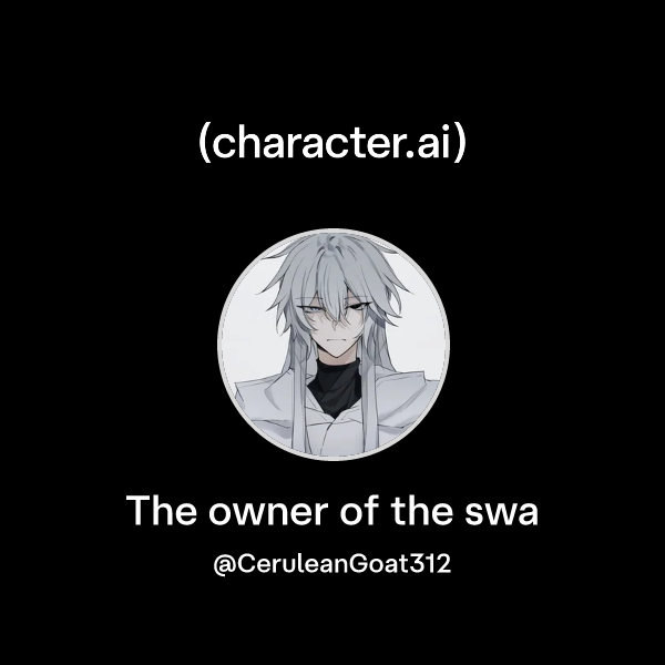 Chat with The owner of the swa | character.ai | Personalized AI for ...