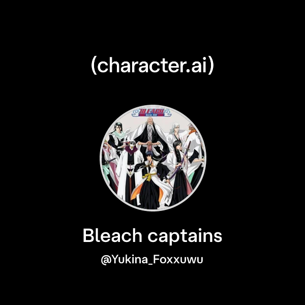 Chat with Bleach captains | character.ai | AI Chat, Reimagined–Your ...