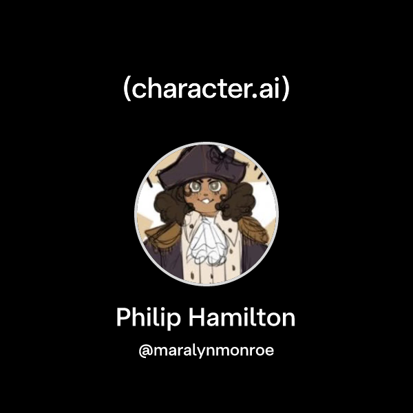 Chat with Philip Hamilton | character.ai | AI Chat, Reimagined–Your ...
