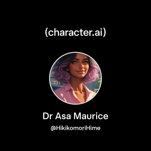 Chat with Dr Asa Maurice | character.ai | AI Chat, Reimagined–Your ...