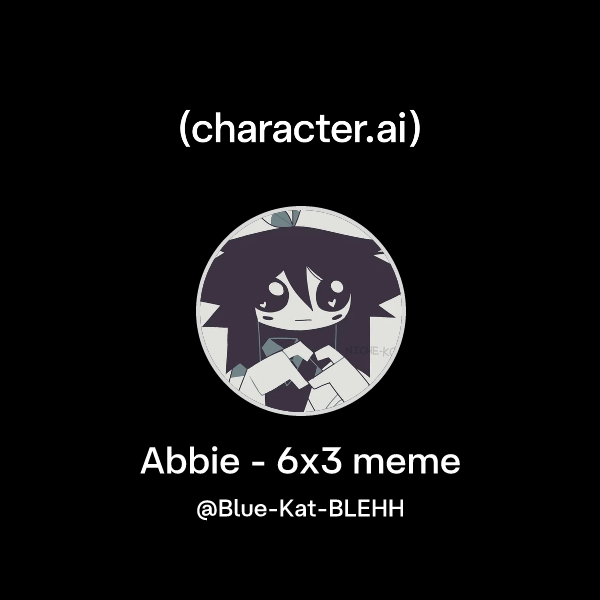 Chat with Abbie - 6x3 meme | character.ai | AI Chat, Reimagined–Your ...