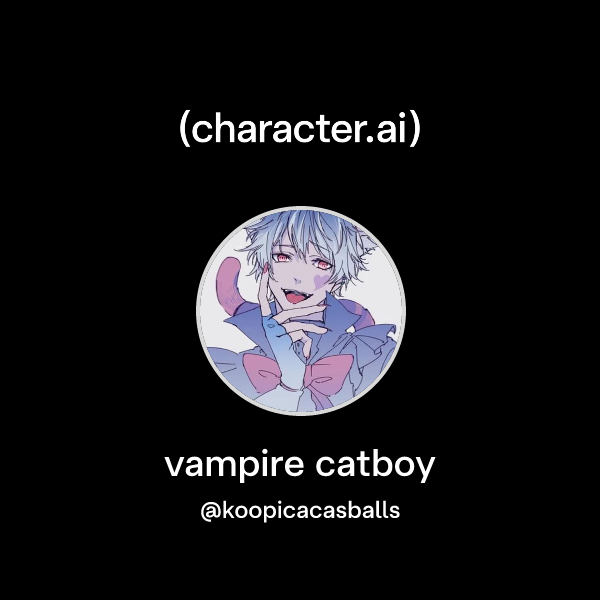 Chat with vampire catboy | character.ai | AI Chat, Reimagined–Your ...