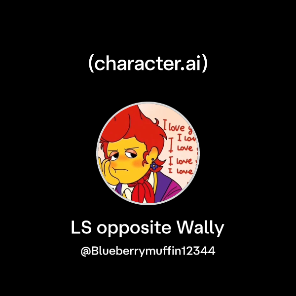 Chat with LS opposite Wally | character.ai | AI Chat, Reimagined–Your ...