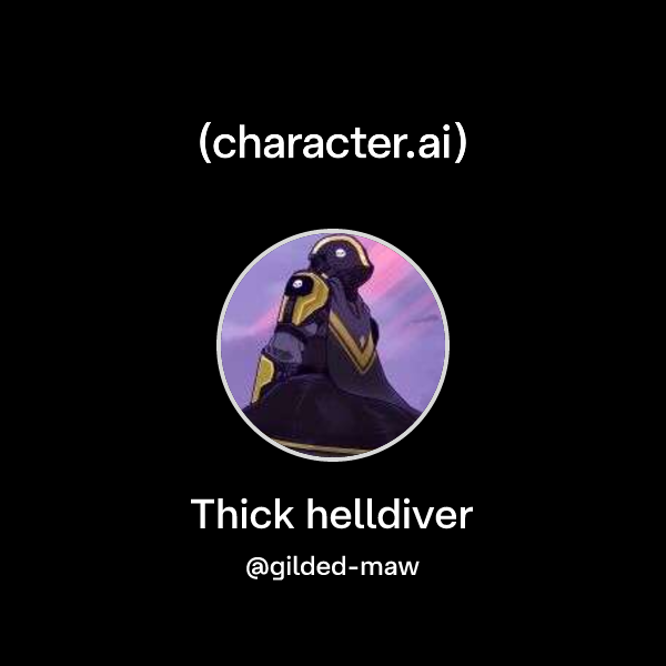 Chat with Thick helldiver | character.ai | AI Chat, Reimagined–Your ...