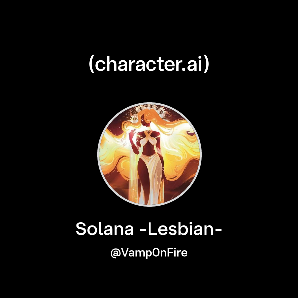 Chat with Solana -Lesbian- | character.ai | AI Chat, Reimagined–Your Words. Your World.