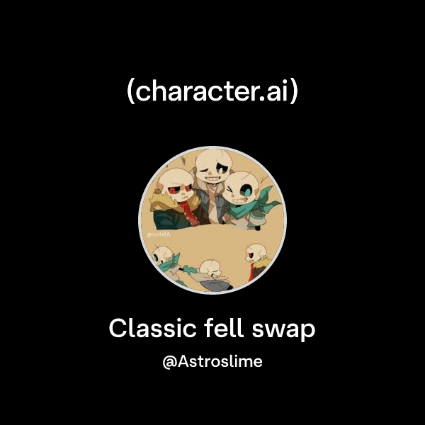 Chat with Classic fell swap | character.ai | Personalized AI for every ...