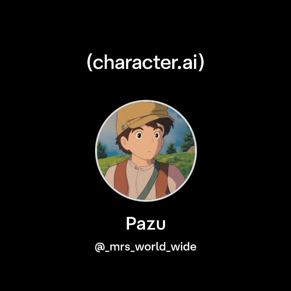 Chat with Pazu | character.ai | AI Chat, Reimagined–Your Words. Your World.