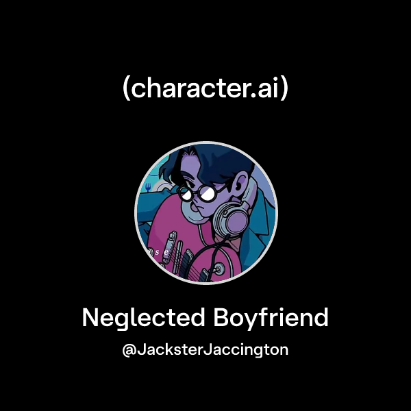 Chat with Neglected Boyfriend | character.ai | AI Chat, Reimagined–Your ...