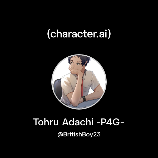 Chat with Tohru Adachi -P4G- | character.ai | Personalized AI for every ...