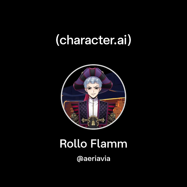 Chat with Rollo Flamm | character.ai | AI Chat, Reimagined–Your Words ...