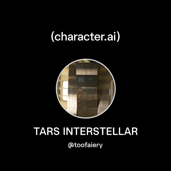Chat with TARS INTERSTELLAR | character.ai | AI Chat, Reimagined–Your Words. Your World.