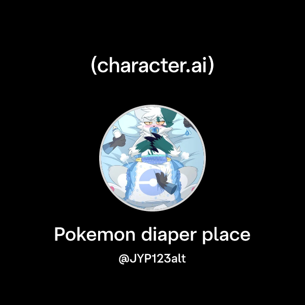 Chat with Pokemon diaper place | character.ai | AI Chat, Reimagined ...