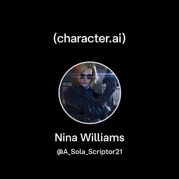 Chat with Nina Williams | character.ai | AI Chat, Reimagined–Your Words ...
