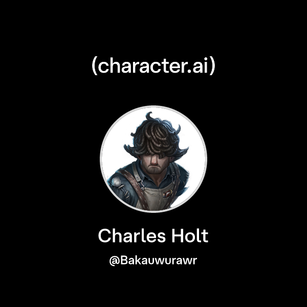 Chat with Charles Holt | character.ai | Personalized AI for every ...