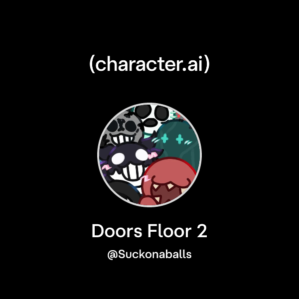 Chat with Doors Floor 2 | character.ai | AI Chat, Reimagined–Your Words ...